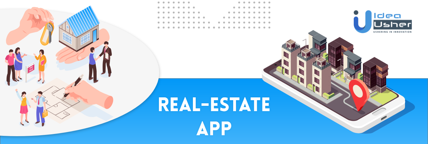 Step by Step Guide for Digital Real Esate App Development |Idea Usher|