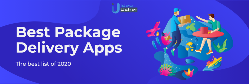 Best Package Delivery Apps in 2024 | Comparative Analysis | Idea Usher