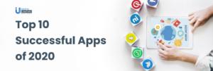 Successful Apps of the Decade: Top 10 Gaints | Idea Usher