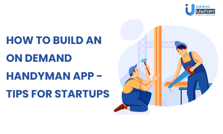 On Demand Handyman App - Tips For Startups | Idea Usher