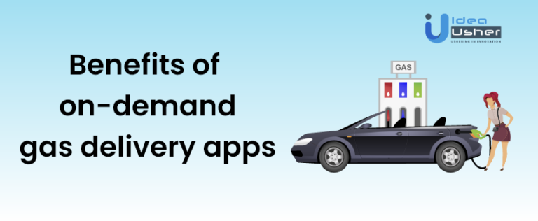 Gas Filling App: On Demand App Development | Idea Usher