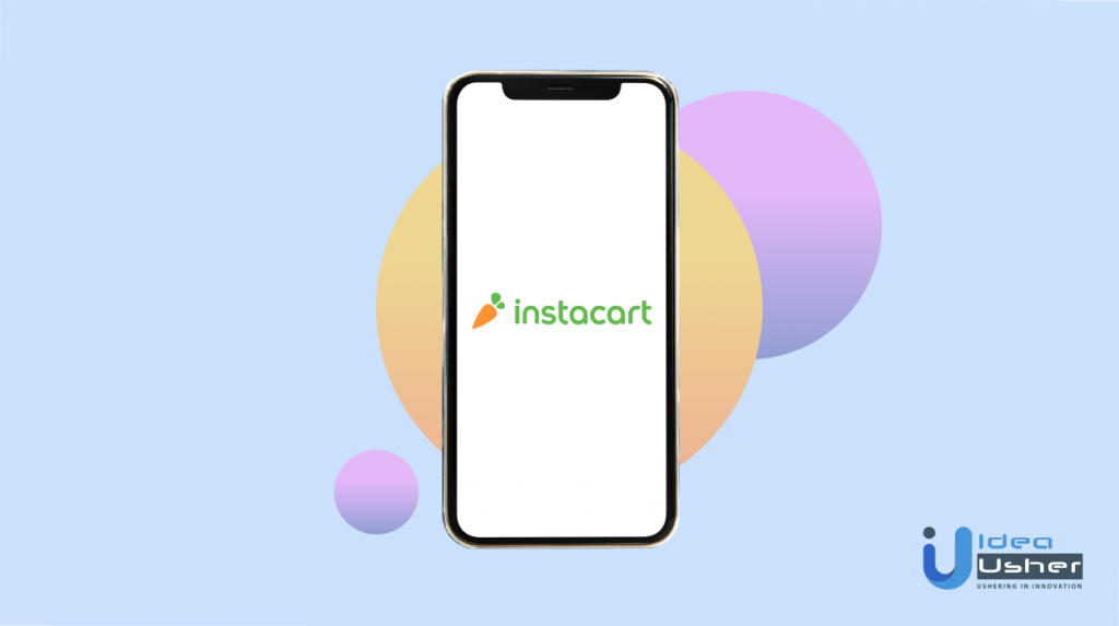 How To Create An On-Demand Grocery Delivery App like Instacart | Idea Usher
