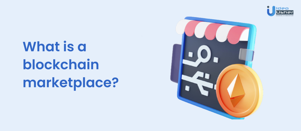 Develop Online Marketplace on Blockchain like OpenBazaar - Idea Usher