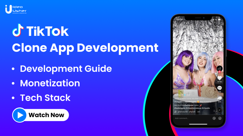 The Expert's Guide: How to Build TikTok Clone App - IdeaUsher