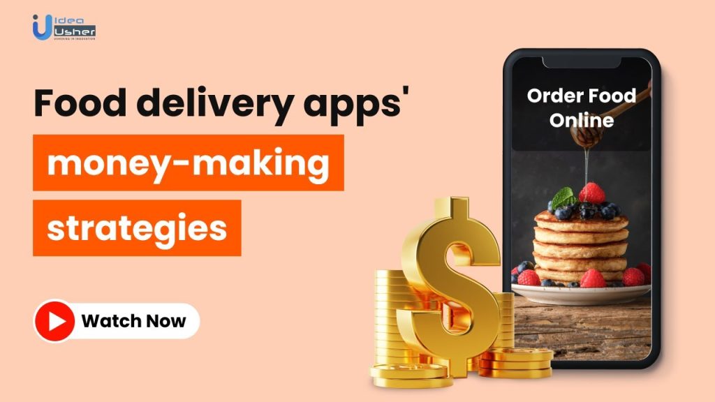 How does food delivery app make money - IdeaUsher