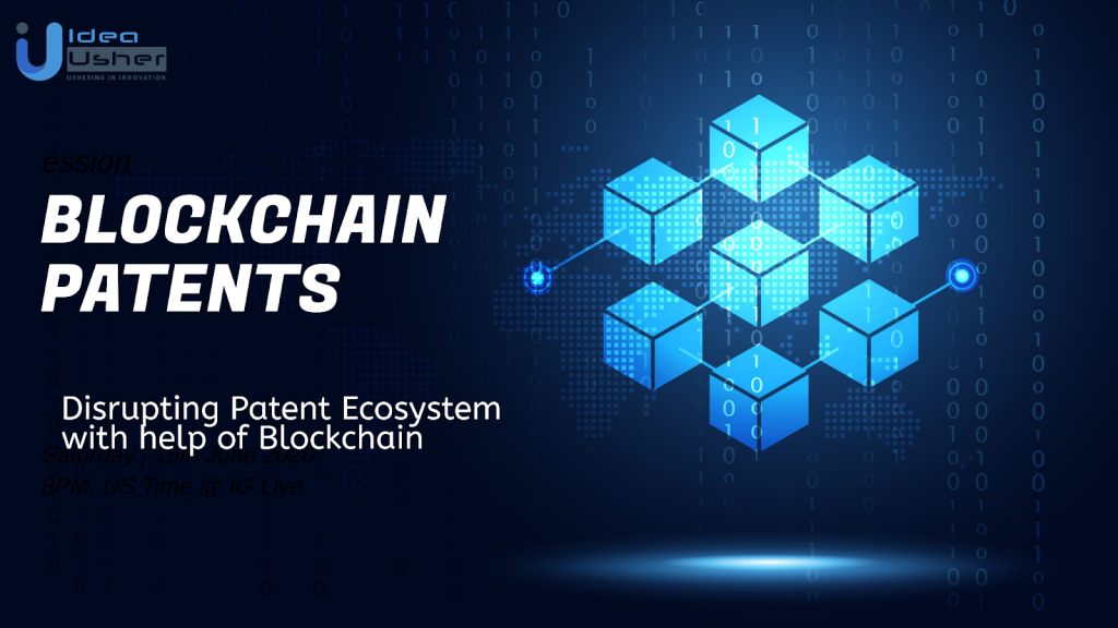 Disrupting Patent Ecosystem with the help of Blockchain - IdeaUsher