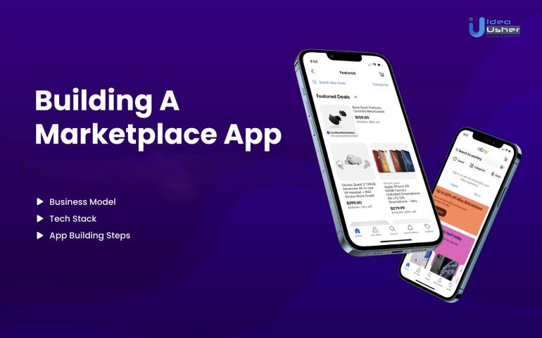 Building A Marketplace App in 2025: A Complete Guide - IdeaUsher
