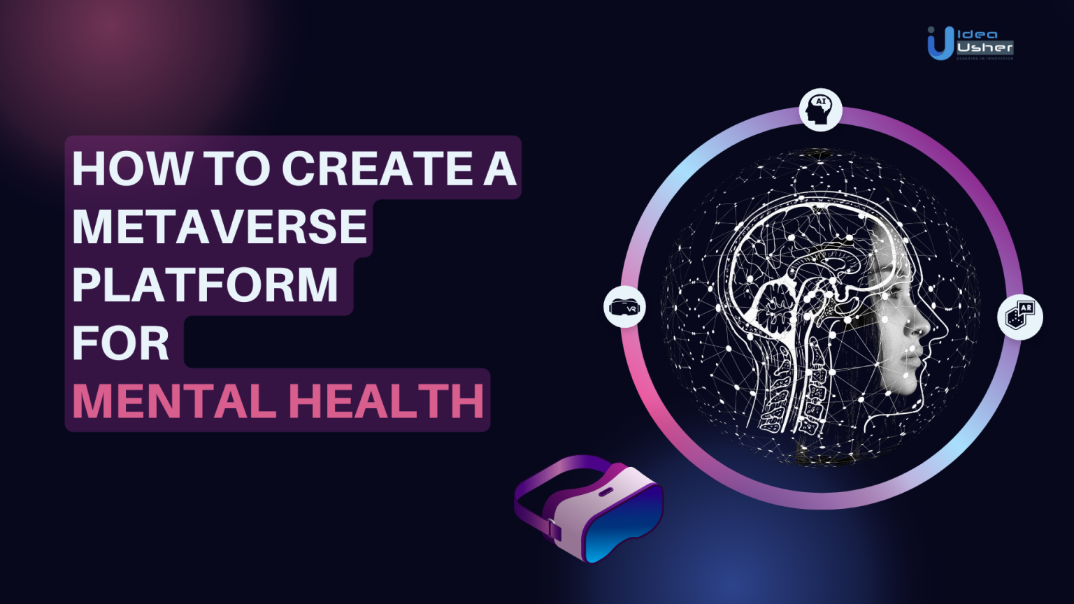 Metaverse Platform for Mental Health - IdeaUsher