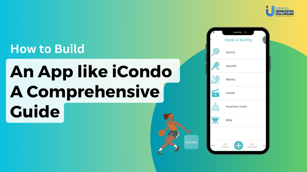 App like iCondo: Development Process & Features - Idea Usher