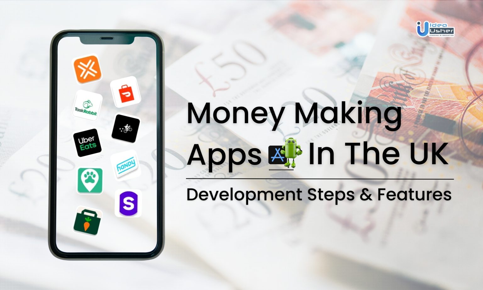 Money Making Apps In UK: Development Steps And Features - IdeaUsher