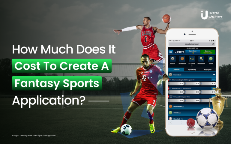 How Much Does it Cost to Create a Fantasy Sports App? - Idea Usher