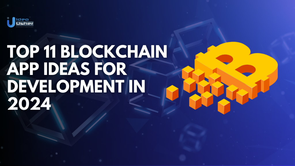 Top 11 Blockchain App Ideas for Development in 2025 - Idea Usher