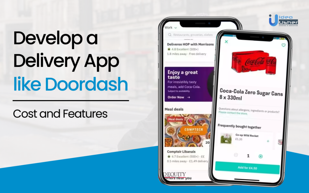 Develop a Delivery App like Doordash - Cost and Features - IdeaUsher