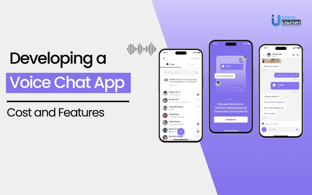 Developing a Voice Chat App - Cost and Features - IdeaUsher