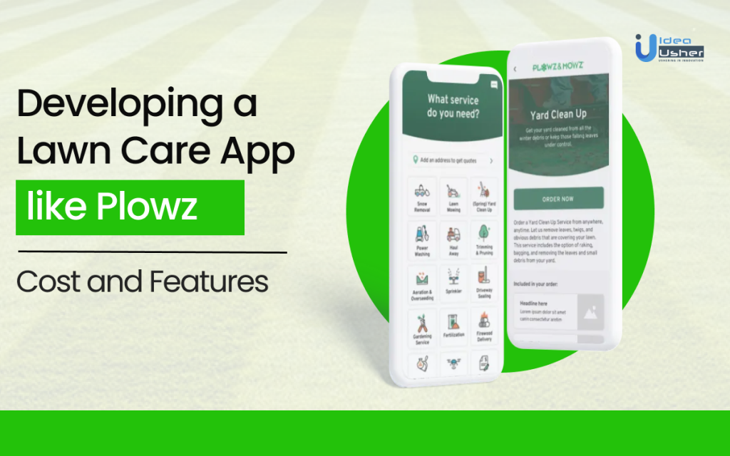 Developing a Lawn Care App like Plowz - Cost and Features - IdeaUsher