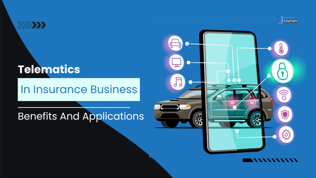 Telematics In Insurance Business: Benefits And Applications - Idea Usher