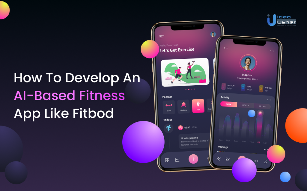 How To Develop An AI-Based Fitness App Like Fitbod? - IdeaUsher