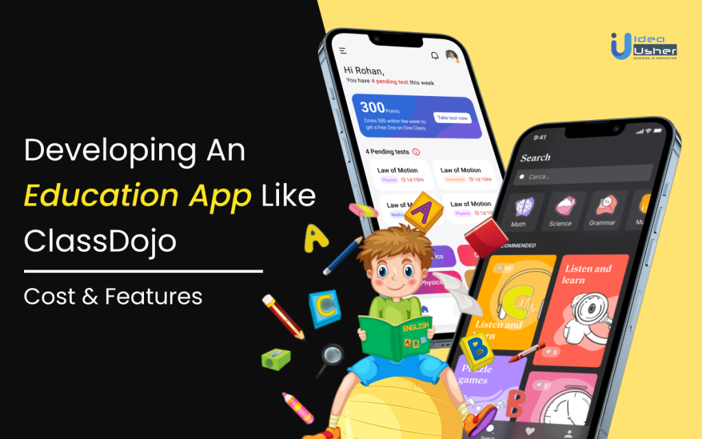 Developing an Education App like ClassDojo - Cost and Features - IdeaUsher