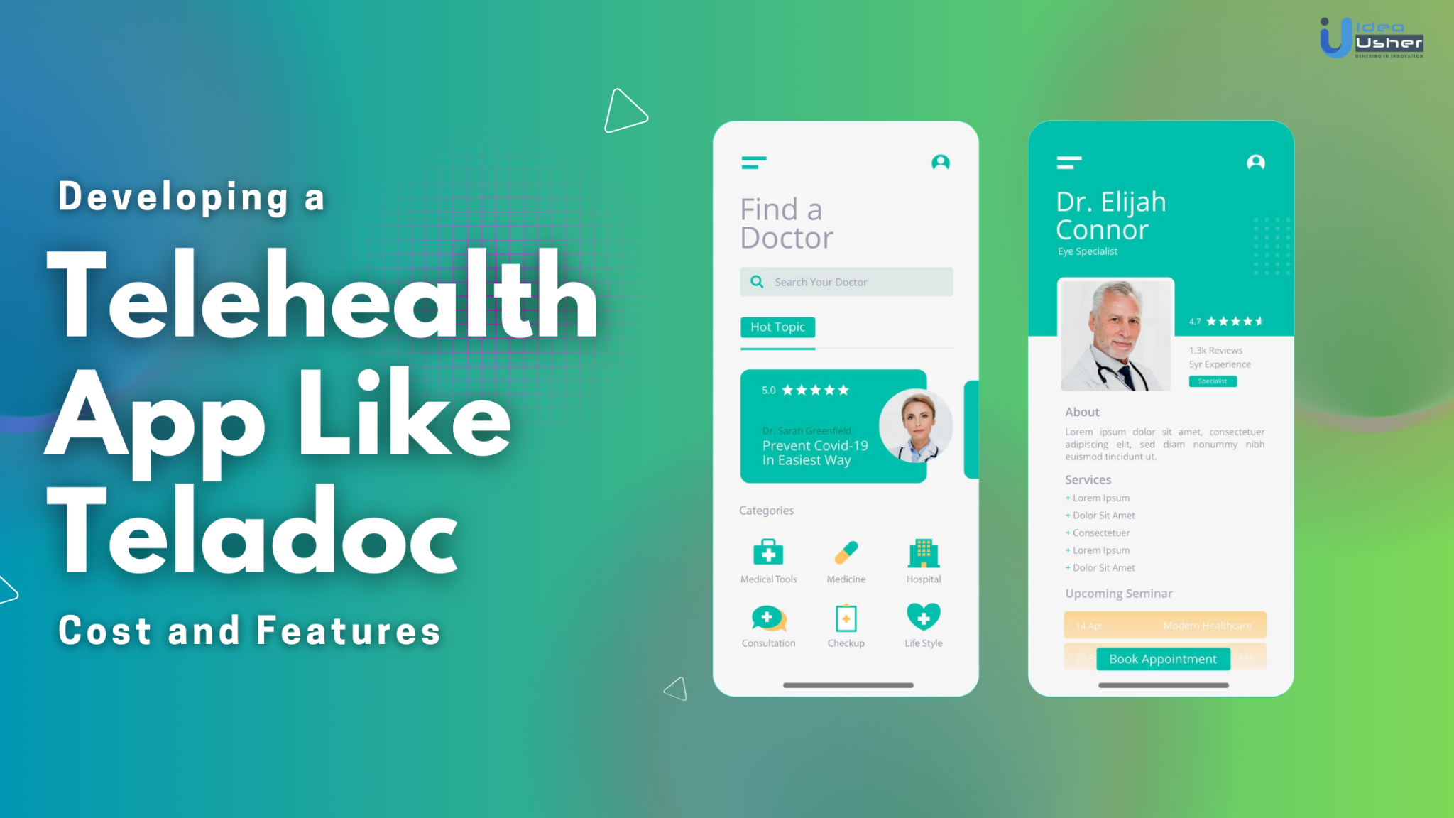 Developing a Telehealth App Like Teladoc - Cost and Features - Idea Usher