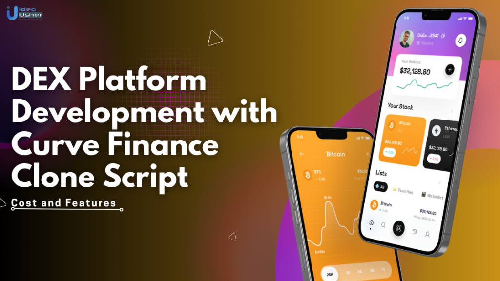 DEX Platform Development with Curve Finance Clone Script - IdeaUsher