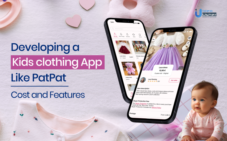 Develop A Kids Clothing App Like PatPat: Cost & Feature - IdeaUsher