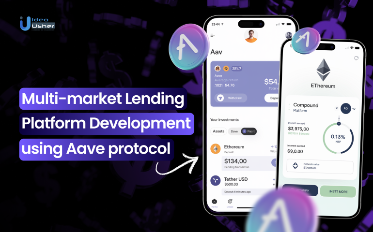 Multi-Market Lending Platform Development Using Aave Protocol - IdeaUsher