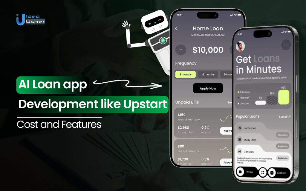 AI Loan app Development like Upstart - Cost and Features - Idea Usher