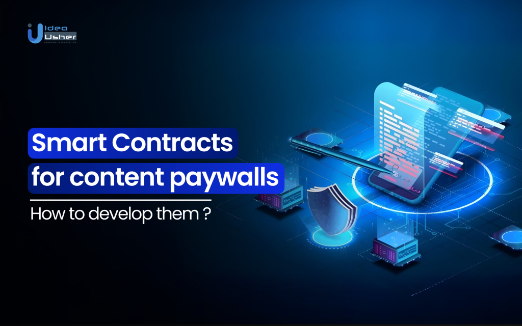 Smart contracts for content paywalls: How to develop them - Idea Usher