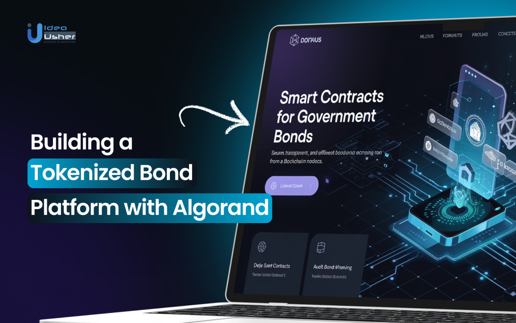 Building a Tokenized Bond Platform with Algorand - IdeaUsher