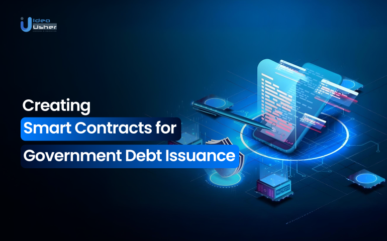 Creating Smart Contracts for Government Debt Issuance - IdeaUsher