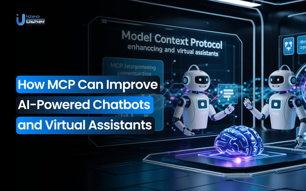 How Can MCP Improve AI Chatbots and Virtual Assistants?