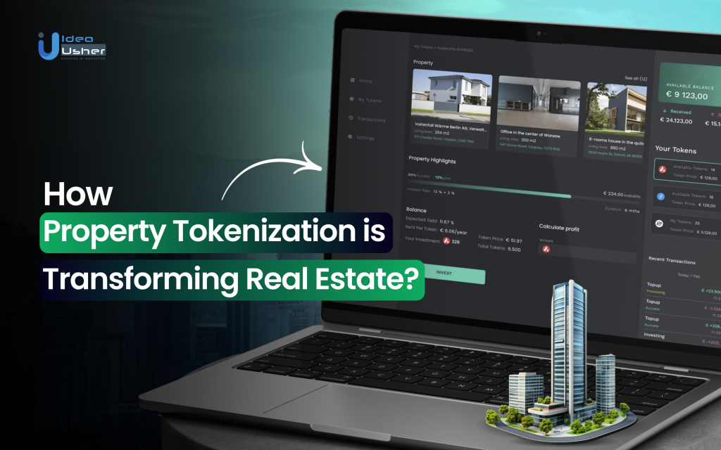 How Property Tokenization is Transforming Real Estate? - IdeaUsher