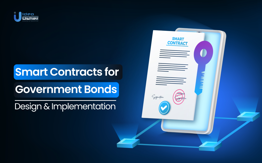 Smart Contracts for Government Bonds: Design & Implementation - IdeaUsher