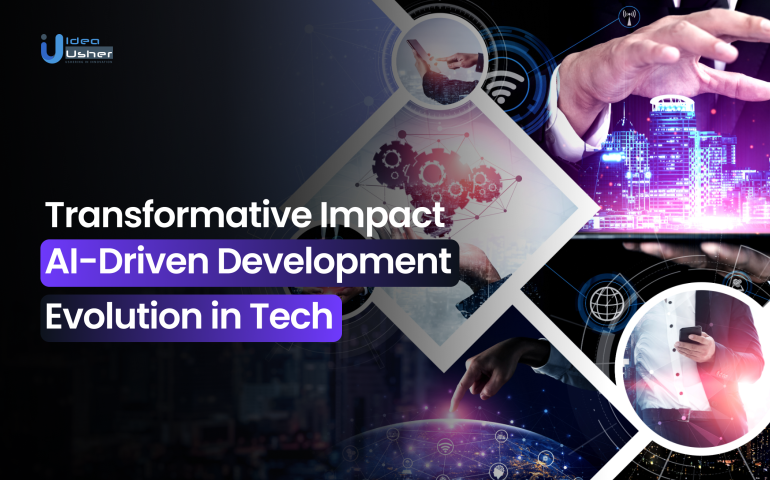 Transformative Impact: AI-Driven Development Evolution in Tech - IdeaUsher
