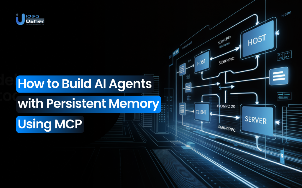 How to Build AI Agents with Persistent Memory Using MCP? - IdeaUsher
