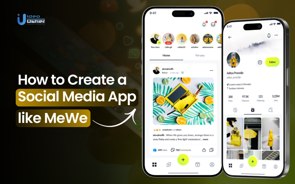 How to Create a Social Media App like MeWe - Idea Usher