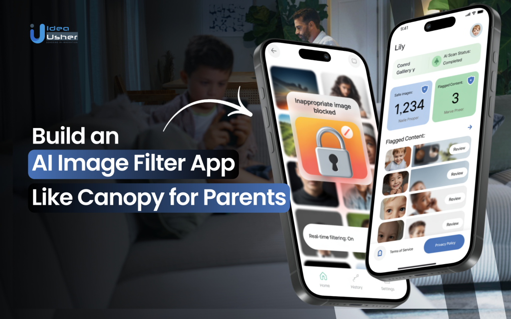 Build an AI Image Filter App Like Canopy for Parents - Idea Usher